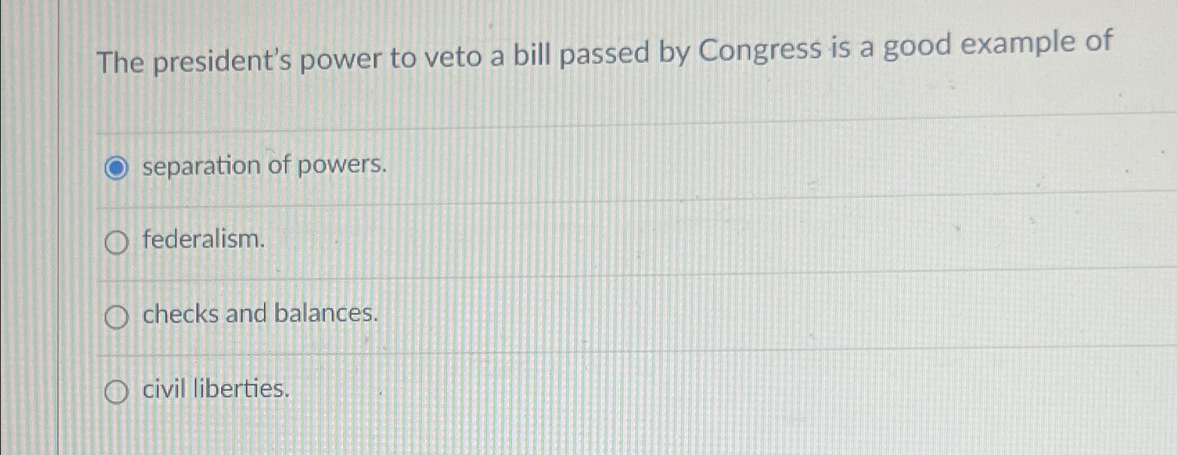 Solved The president's power to veto a bill passed by | Chegg.com