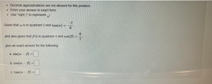 Solved • Decimal approximations are not allowed for this | Chegg.com