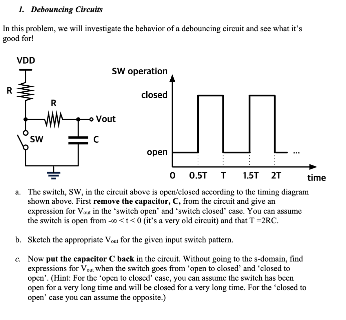 1. ﻿Debouncing CircuitsIn this problem, we will | Chegg.com