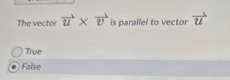 Solved The vector vec(u)×vec(v) ﻿is parallel to vector | Chegg.com