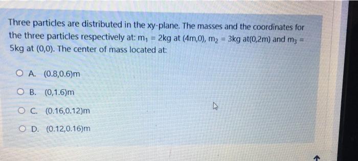 Solved Three particles are distributed in the xy-plane. The | Chegg.com