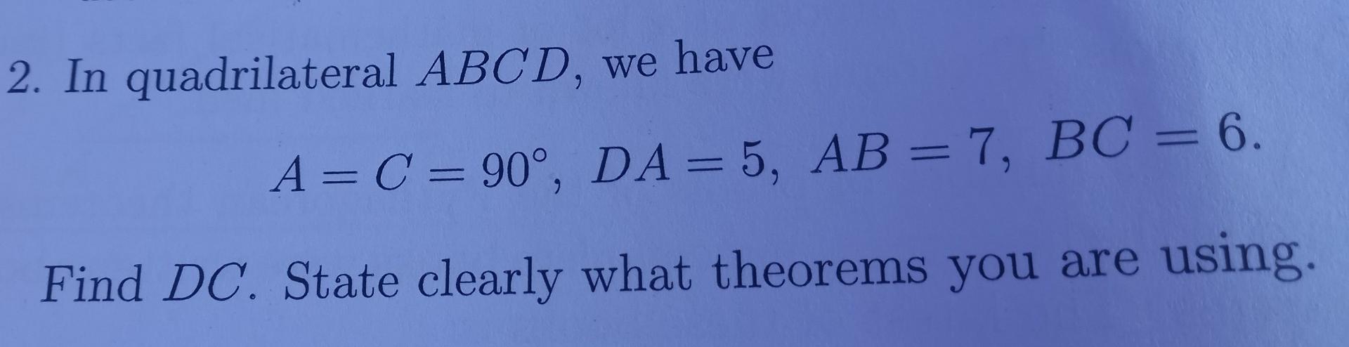 Solved 2. In quadrilateral ABCD, we have | Chegg.com