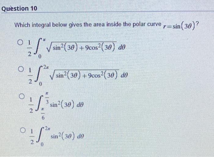 Solved Which integral below gives the area inside the polar | Chegg.com