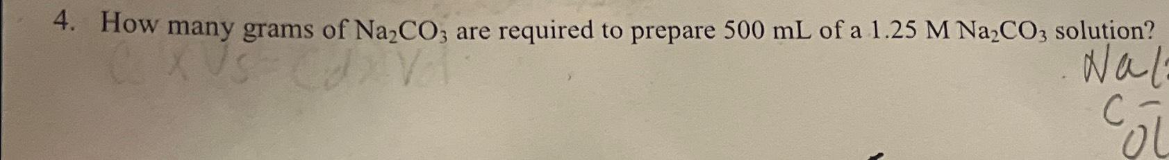 Solved How many grams of Na2CO3 ﻿are required to prepare | Chegg.com
