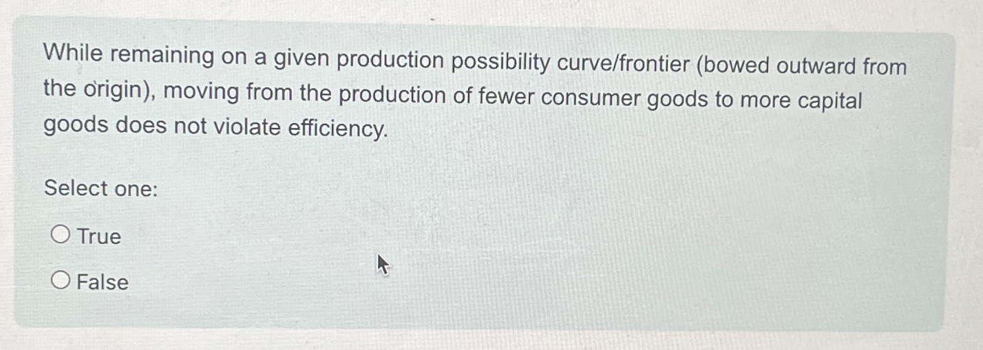 Solved While remaining on a given production possibility | Chegg.com