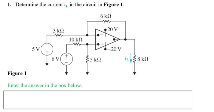 Solved 1. Determine the current iL in the circuit in Figure | Chegg.com