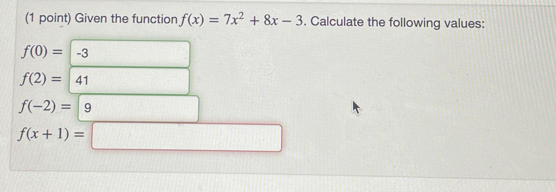 Solved (1 point) Given the function f(x)=7x2+8x-3. | Chegg.com Solved (1 point) Given the function f(x)=7x2+8x-3. | Chegg.com
