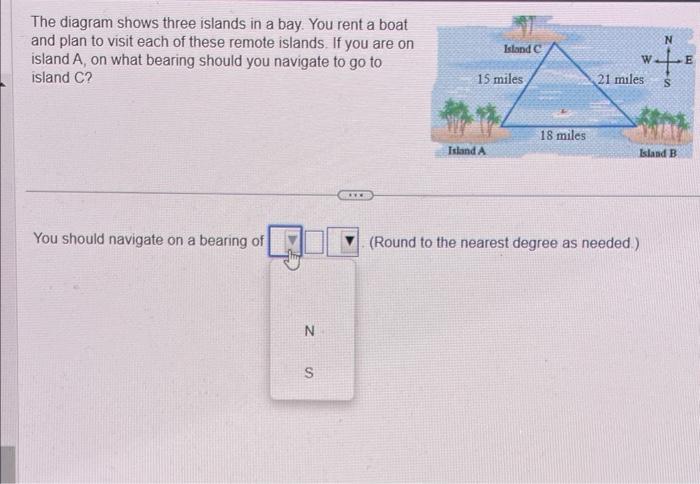 Solved The diagram shows three islands in a bay. You rent a | Chegg.com