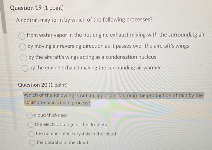 Solved Question 19 (1 point) A contrail may form by which of | Chegg.com
