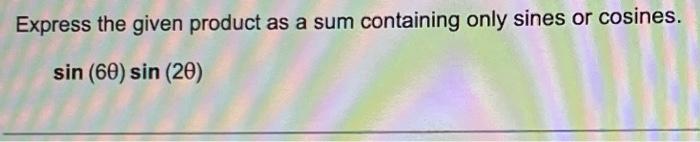Solved Express the given product as a sum containing only | Chegg.com