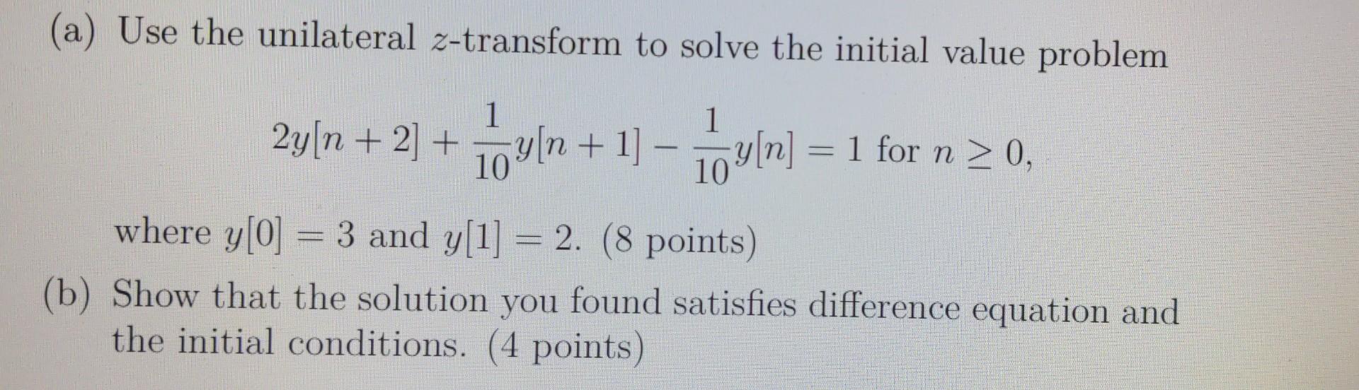 Solved (a) Use the unilateral z-transform to solve the | Chegg.com