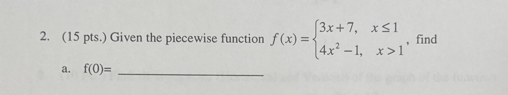 Solved (15 ﻿pts.) ﻿Given the piecewise function | Chegg.com