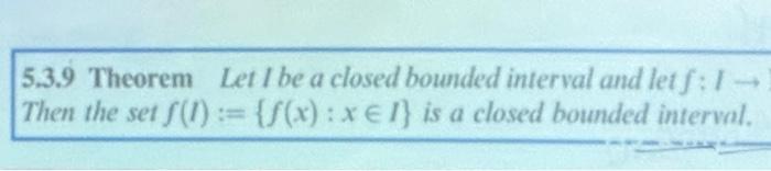 Solved 5.3.9 Theorem Let I be a closed bounded interval and | Chegg.com