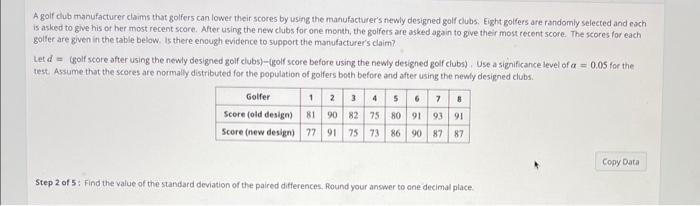 Solved test statistic standard deviation and if t is > or