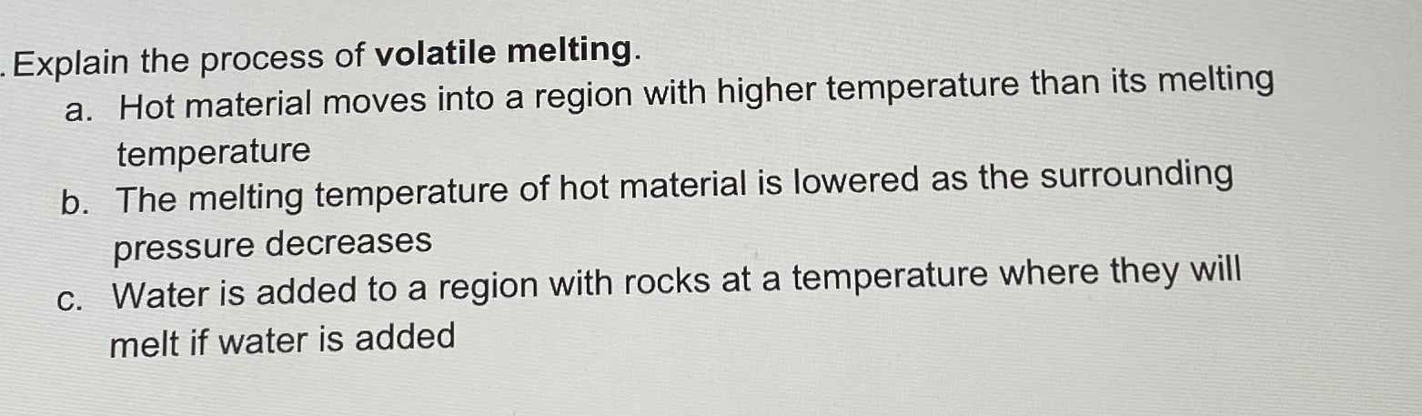Solved Explain the process of volatile melting.a. ﻿Hot | Chegg.com