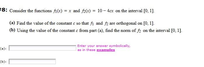 Solved 8: Consider the functions f1(x)=x and f2(x)=10−4cx on | Chegg.com