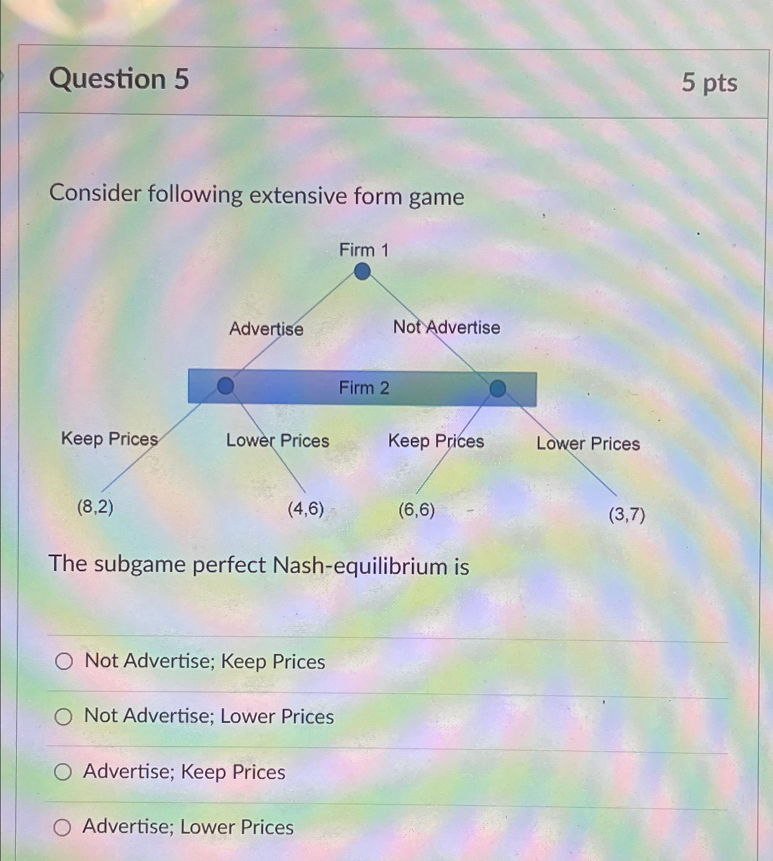 Solved Question 55 ptsConsider following extensive form | Chegg.com Solved Question 55 ptsConsider following extensive form | Chegg.com