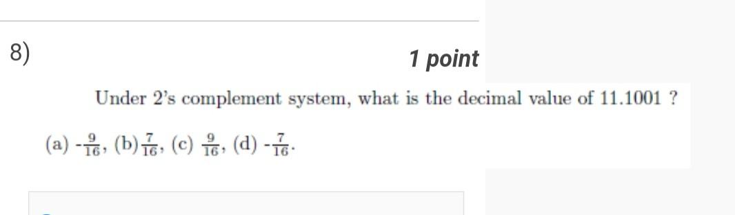 Solved Under 2's complement system, what is the decimal | Chegg.com