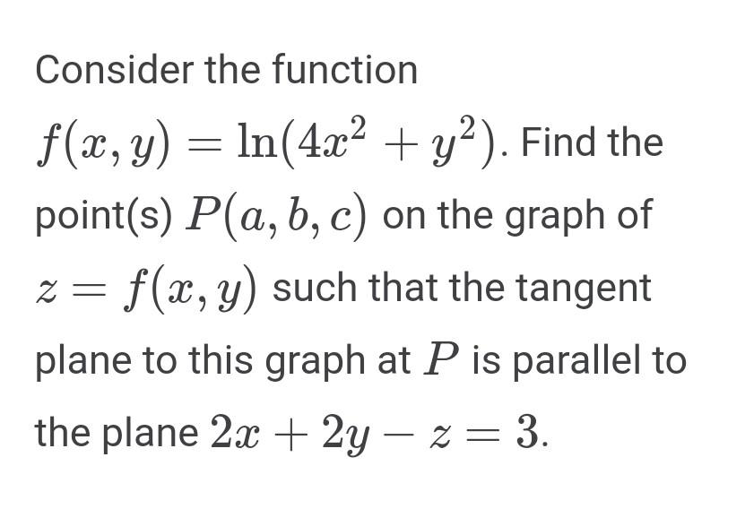 Solved Consider the function f(x,y)=ln(4x2+y2). Find the | Chegg.com