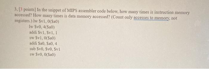 Solved 3. [3 points) In the snippet of MIPS assembler code | Chegg.com
