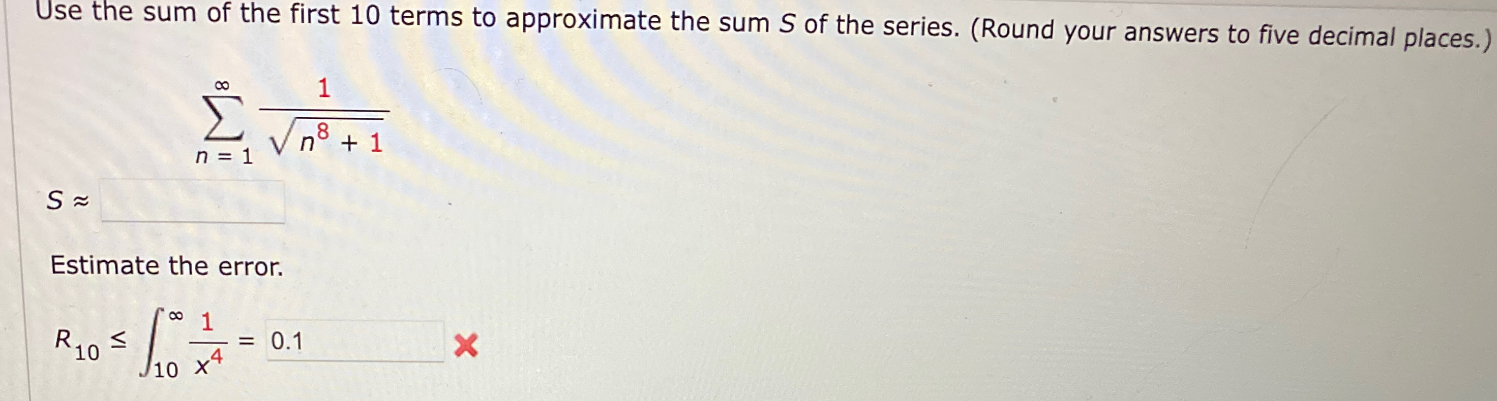 Solved Use the sum of the first 10 ﻿terms to approximate the | Chegg.com