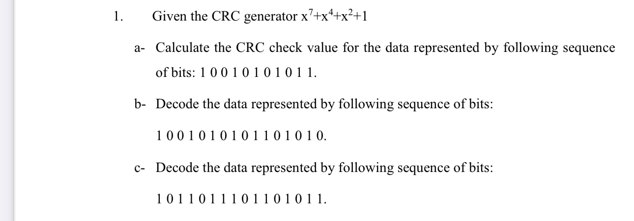 Solved Given The Crc Generator X7 X4 X2 1a ﻿calculate The