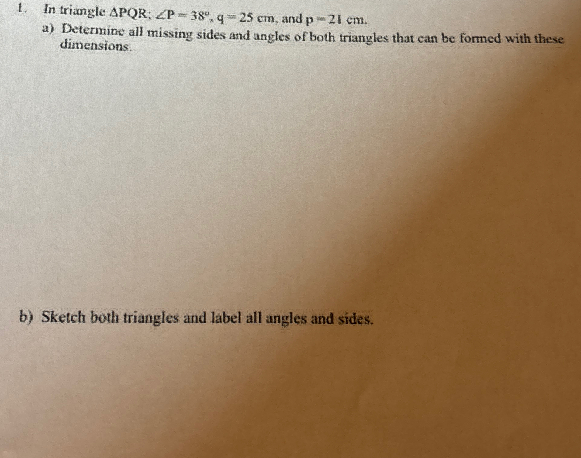 Solved In triangle PQR, P=38°,q=25cm, ﻿and p=21cm.a) | Chegg.com