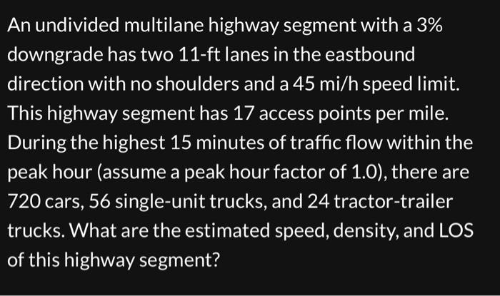 Solved An undivided multilane highway segment with a 3\% | Chegg.com