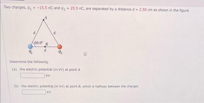 Solved Two charges, q1=−15.5nC and q2=25.5nC, are separated | Chegg.com