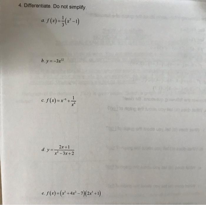 Solved 4. Differentiate. Do not simplify. a b. y=-3x12 c. | Chegg.com