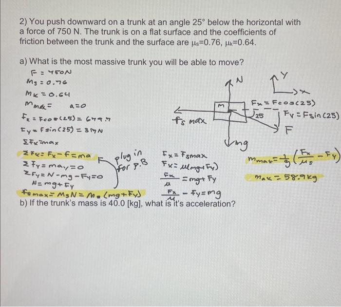 Solved 2) You push downward on a trunk at an angle 25∘ below | Chegg.com