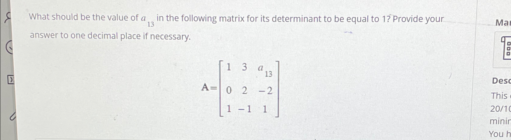 Solved What should be the value of a13 ﻿in the following | Chegg.com