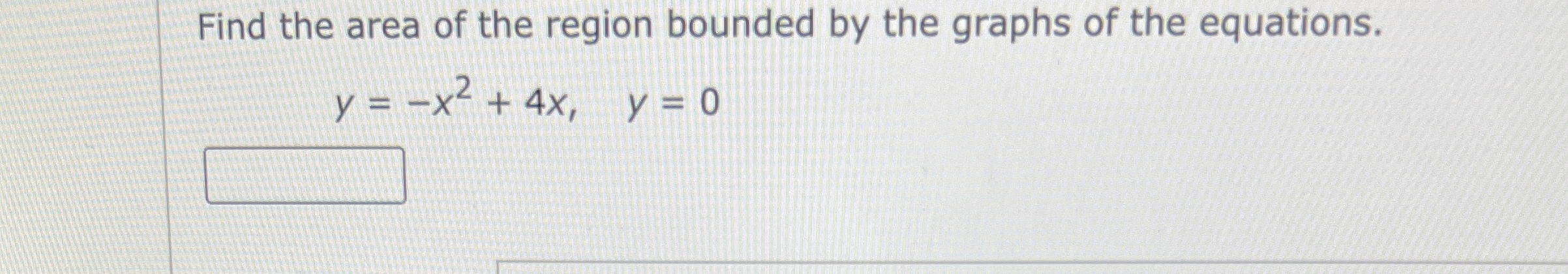 Solved Find the area of the region bounded by the graphs of | Chegg.com