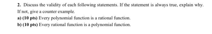 Solved 2. Discuss the validity of each following statements. | Chegg.com