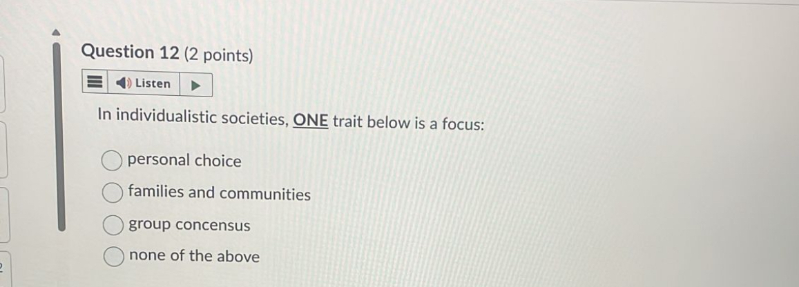 Solved Question 12 (2 ﻿points)ListenIn individualistic | Chegg.com