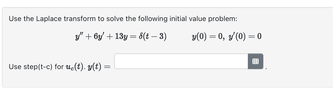 Use the Laplace transform to solve the following | Chegg.com