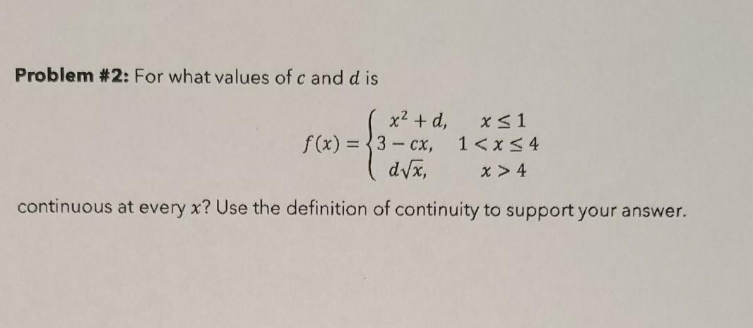 Solved Problem #2: For what values of cand d is x² +d, x 51 | Chegg.com