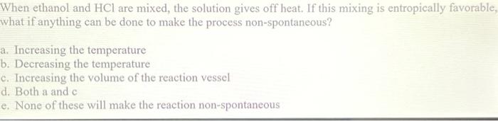 Solved When ethanol and HCl are mixed, the solution gives | Chegg.com