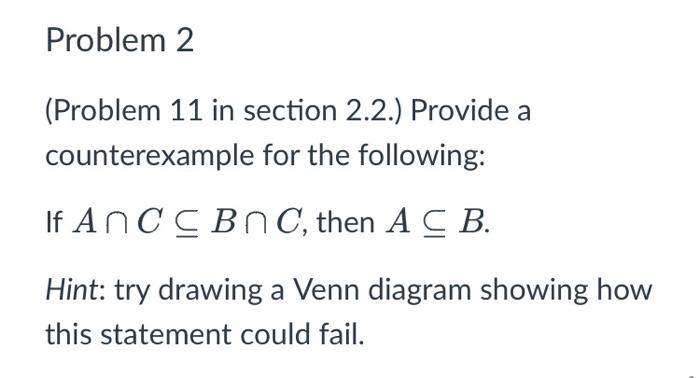 Solved (Problem 11 in section 2.2.) Provide a counterexample | Chegg.com