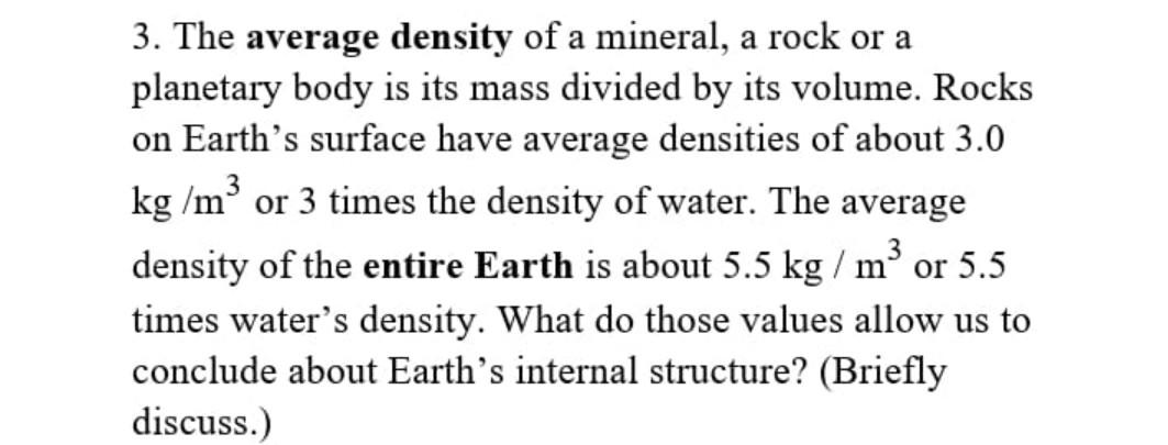 Solved 3. The average density of a mineral, a rock or a | Chegg.com