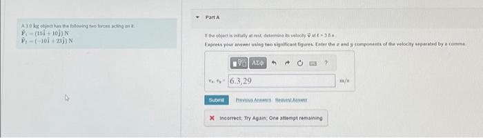 Solved A3.0 kg object has the following two forces acting on | Chegg.com