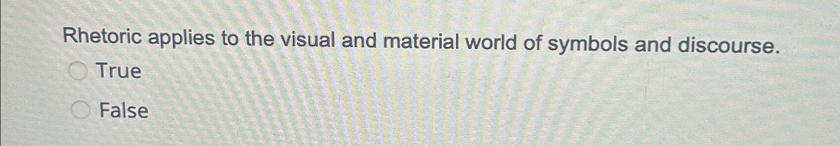 Solved Rhetoric applies to the visual and material world of | Chegg.com