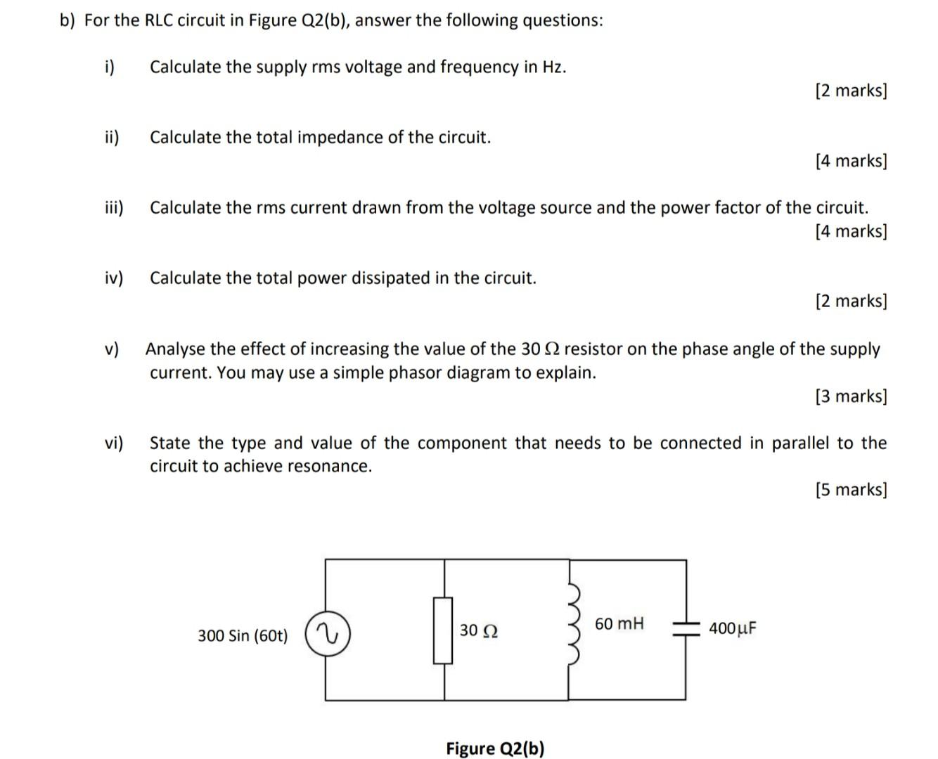 Solved b) For the RLC circuit in Figure Q2(b), answer the | Chegg.com