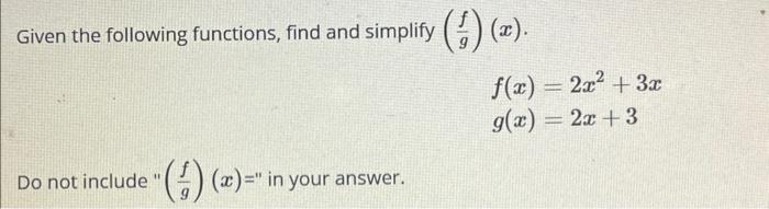 Solved Given the following functions, find and simplify | Chegg.com