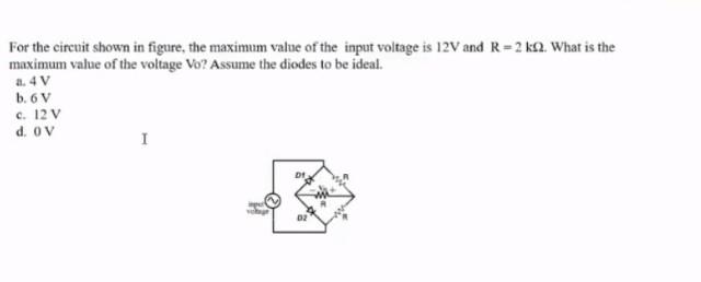 Solved For the circuit shown in figure, the maximum value of | Chegg.com