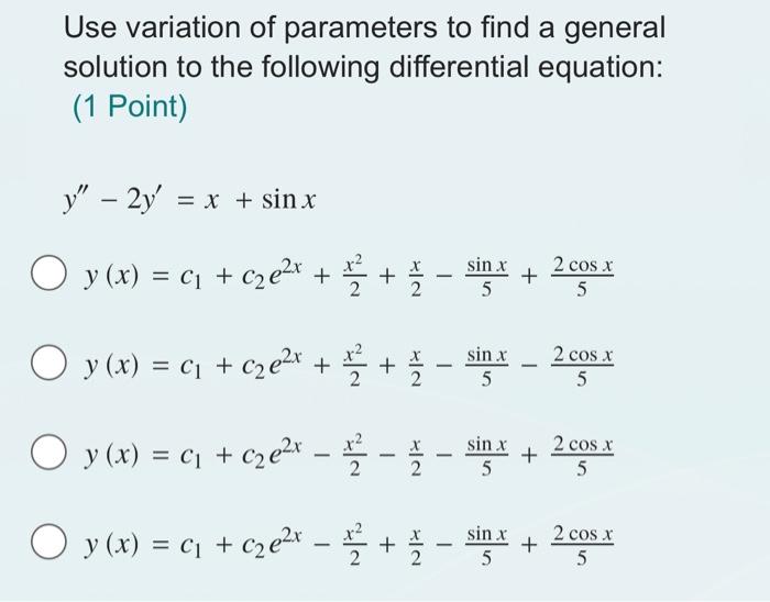 Solved Use variation of parameters to find a general | Chegg.com