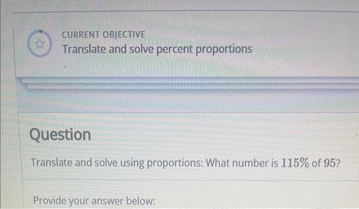 Solved CURRENT OBJECTIVE Translate and solve percent | Chegg.com