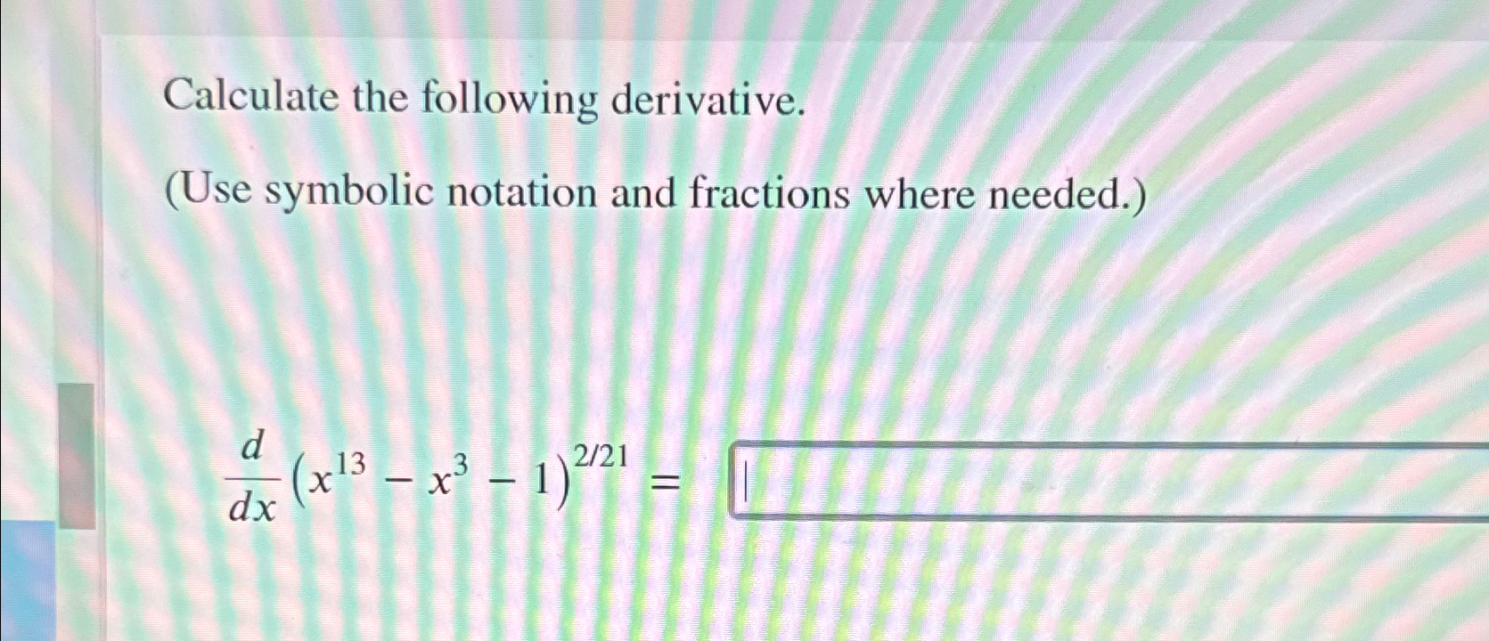 Solved Calculate the following derivative.(Use symbolic | Chegg.com
