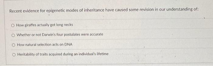 Solved Recent evidence for epigenetic modes of inheritance | Chegg.com