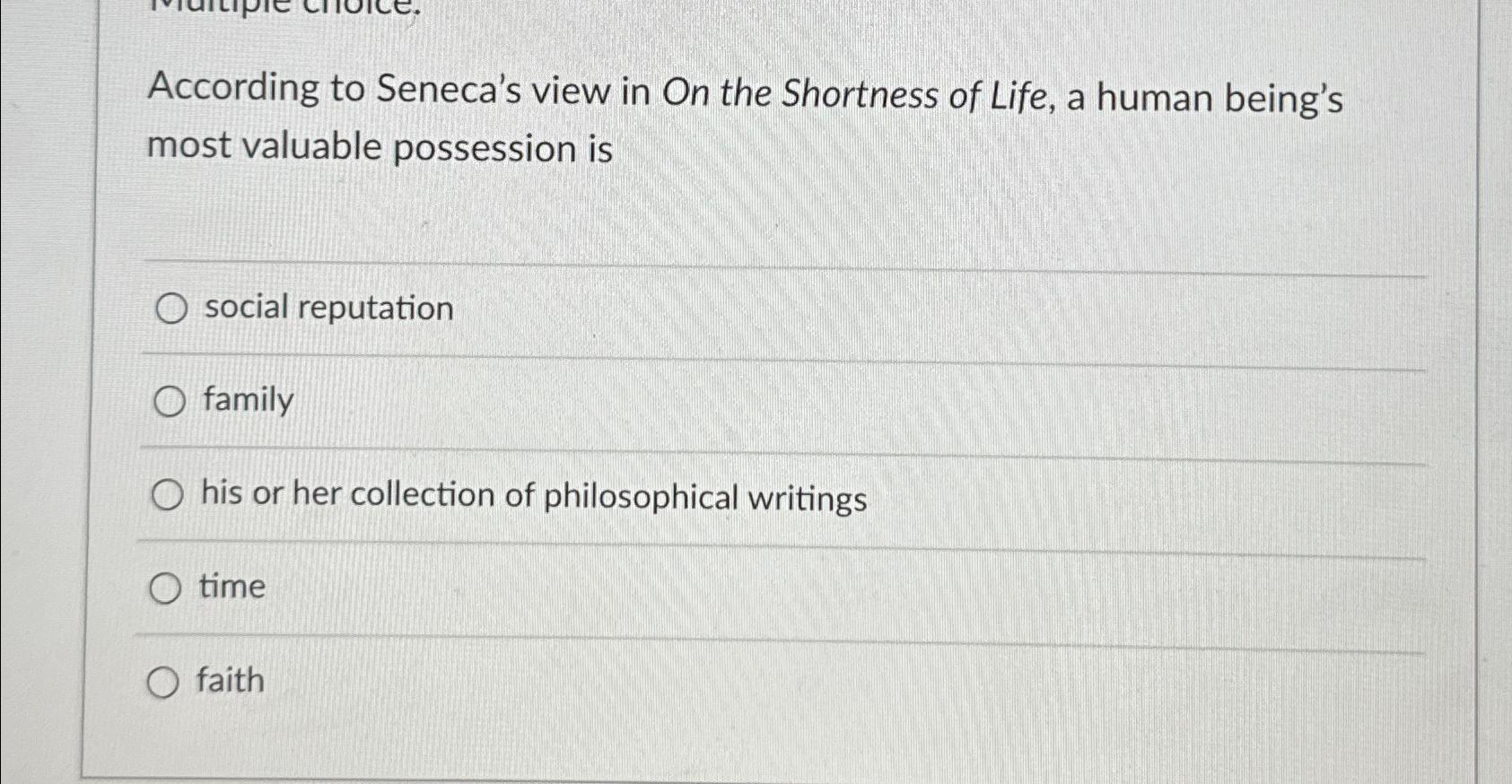 Solved According to Seneca's view in On the Shortness of | Chegg.com